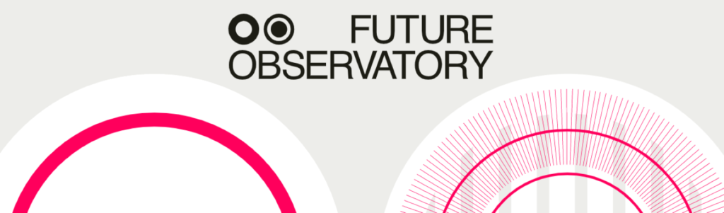 Future Observatory - a new programme for Design Research - CE Hub